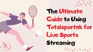 Totalsportek — Stream Sports Anytime, Anywhere